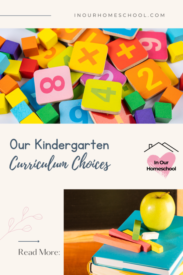 Our Kindergarten Curriculum Choices - In Our Homeschool